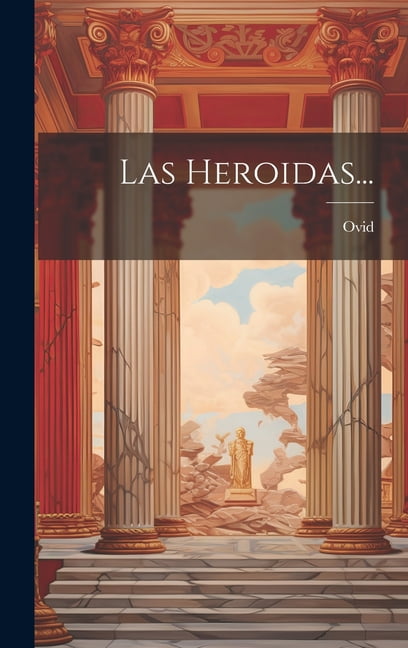 Las Heroidas... (Hardcover) - Walmart.com