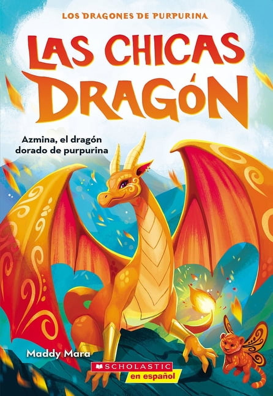 Dragon Girls Las Chicas DragÃ³n #1: Azmina, El DragÃ³n Dorado de ...