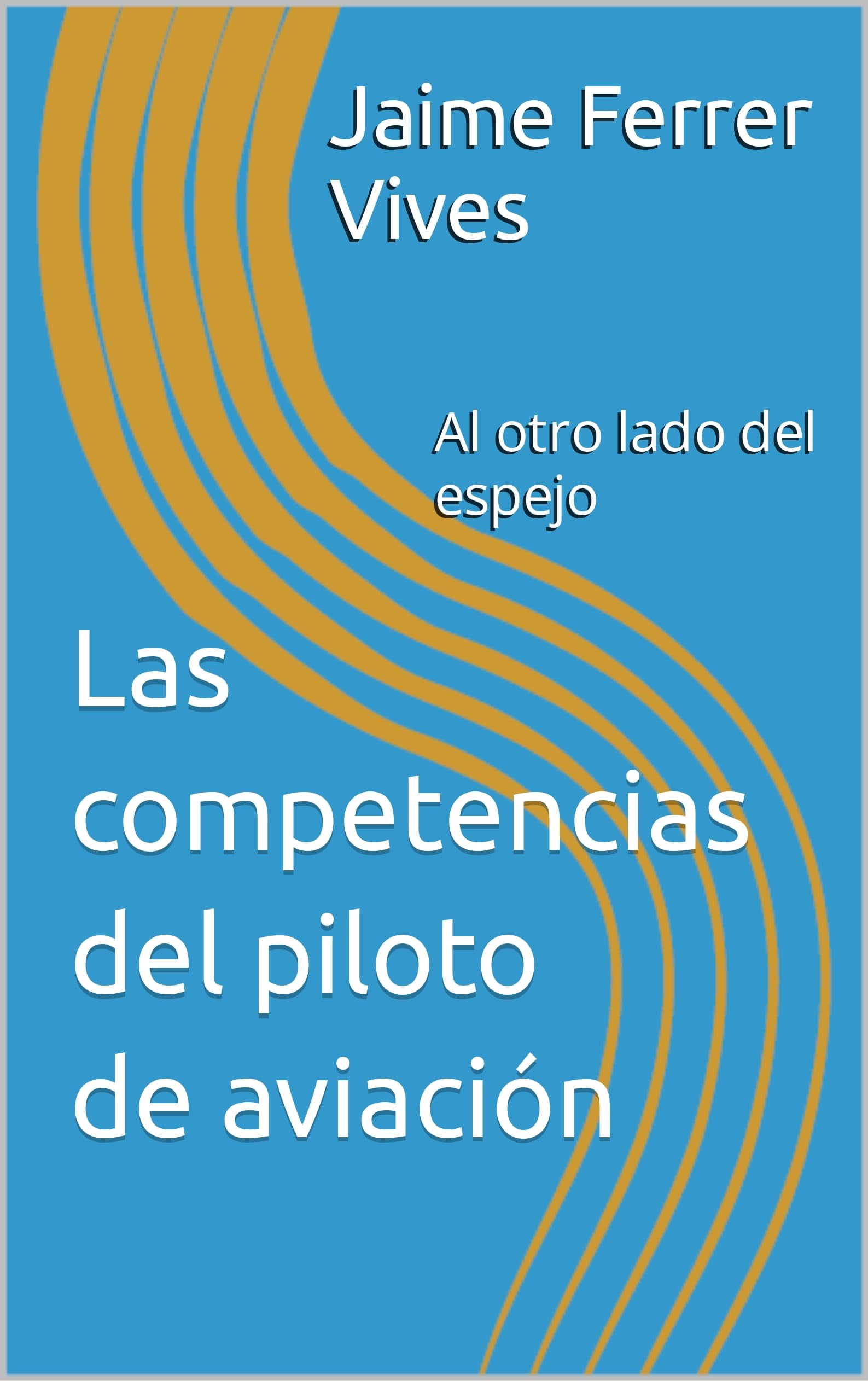 Las competencias del piloto Jaime Ferrer (Paperback) - Walmart.com