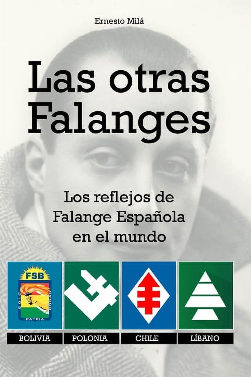 Las otras Falanges: Los reflejos de la Falange Española en el mundo ...