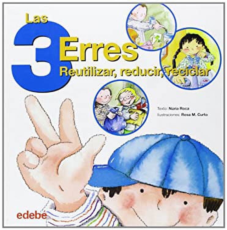Pre-Owned Las tres erres/ The Three Rs: Reutilizar, reducir, reciclar ...