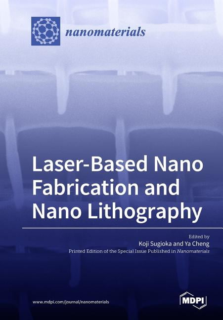 Laser-Based Nano Fabrication and Nano Lithography (Other) - Walmart.com