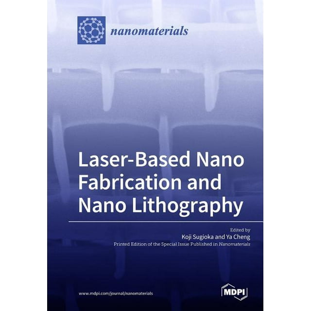 Laser-Based Nano Fabrication and Nano Lithography (Other) - Walmart.com