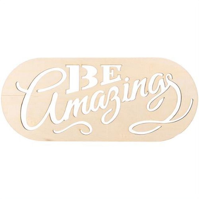 Laser Cut Wood Sign-Rounded Rectanble Be Amazing 6"X14", Pk 3, Darice ...