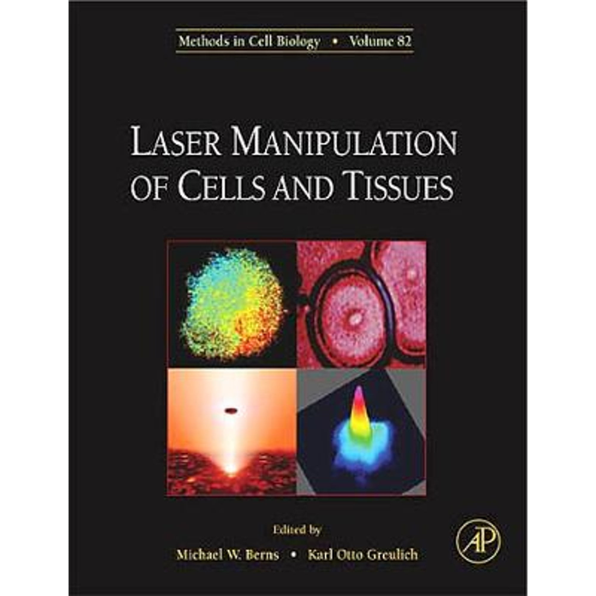 Pre-Owned Laser Manipulation of Cells and Tissues: Volume 82 (Hardcover) by Michael W Berns ...