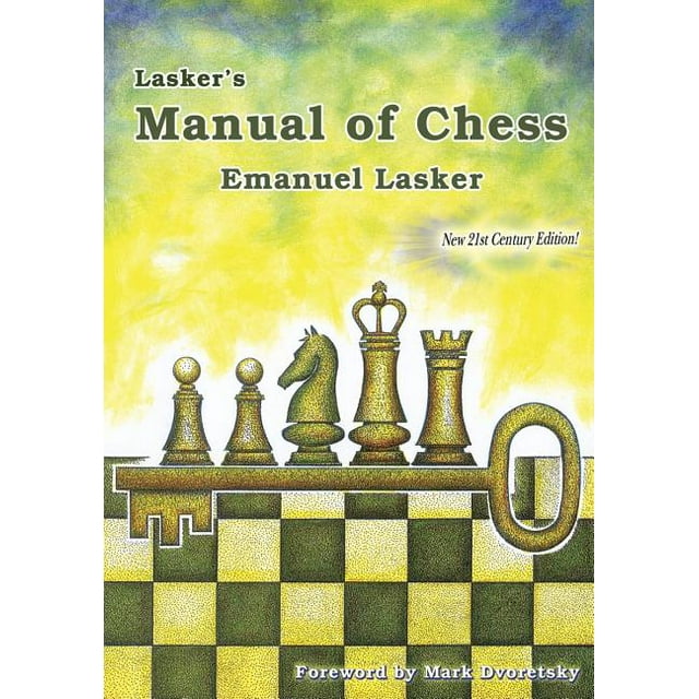 Lasker's Manual of Chess -- Emanuel Lasker - Walmart.com