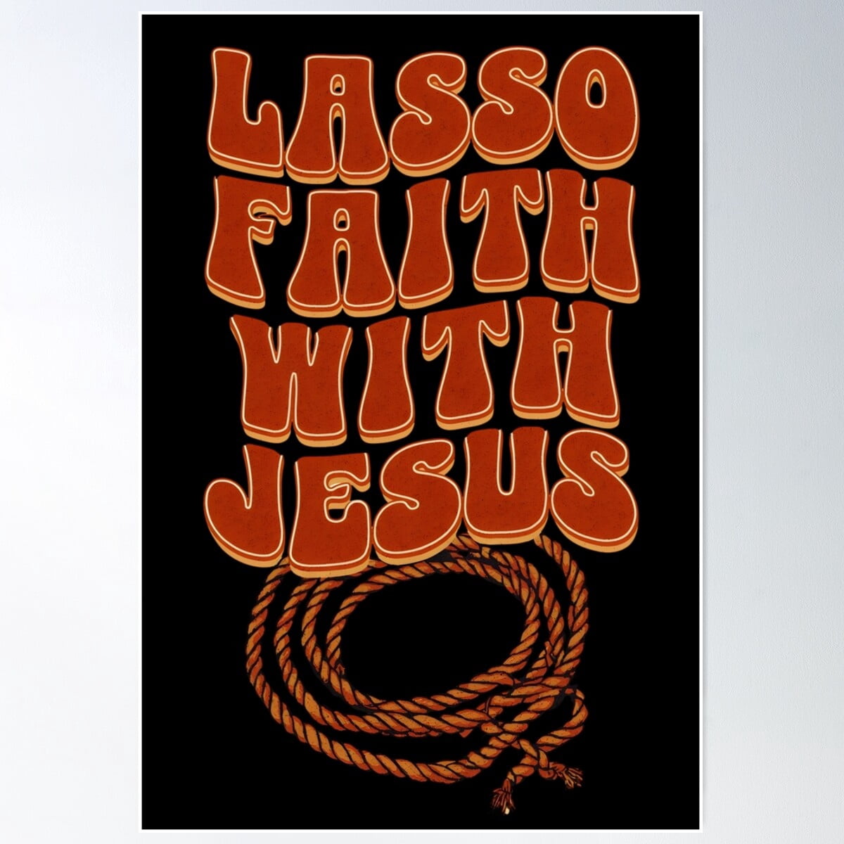 Lasso Faith With Jesus | Western Christian Cowgirl Design Poster Wall ...