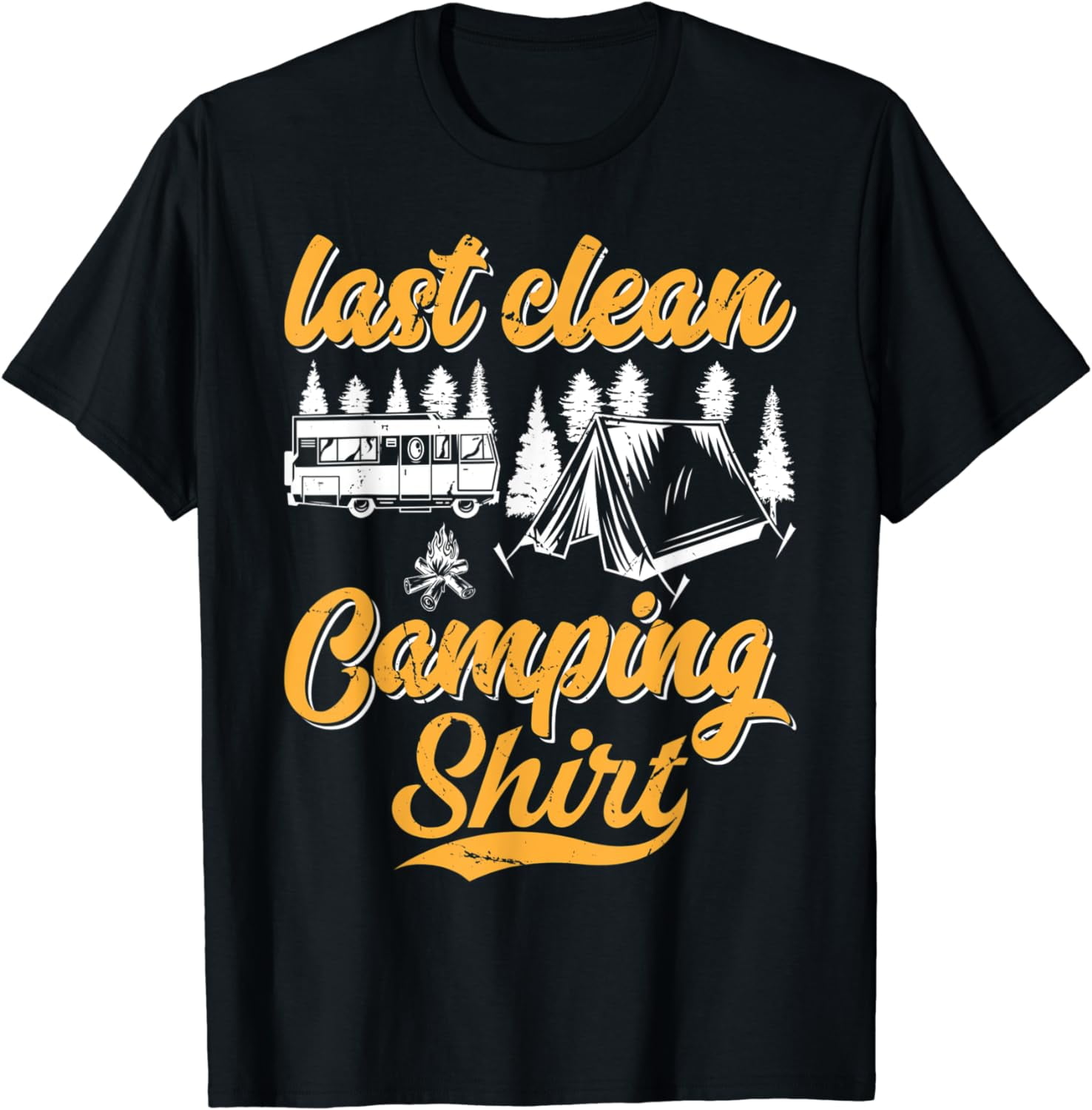 Last Clean Camping Shirt - Outdoor Camping T-Shirt - Walmart.com
