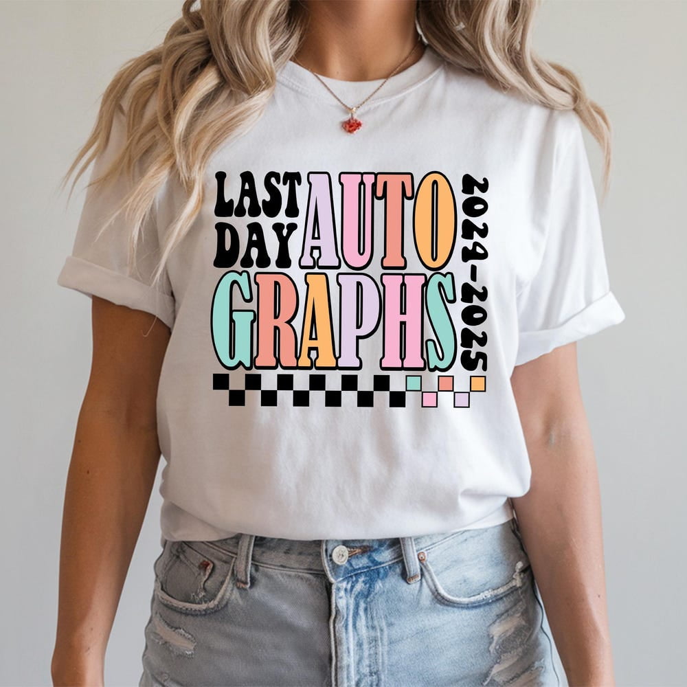 Last Day Autographs Shirt, Last Day Of School Shirt, Autograph Shirt ...