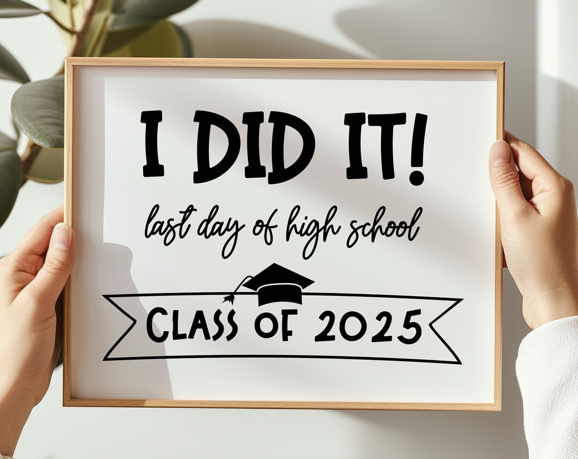 Last Day Of Senior Year Class Of 2025, Last Day Of 12Th Grade Sign Last ...