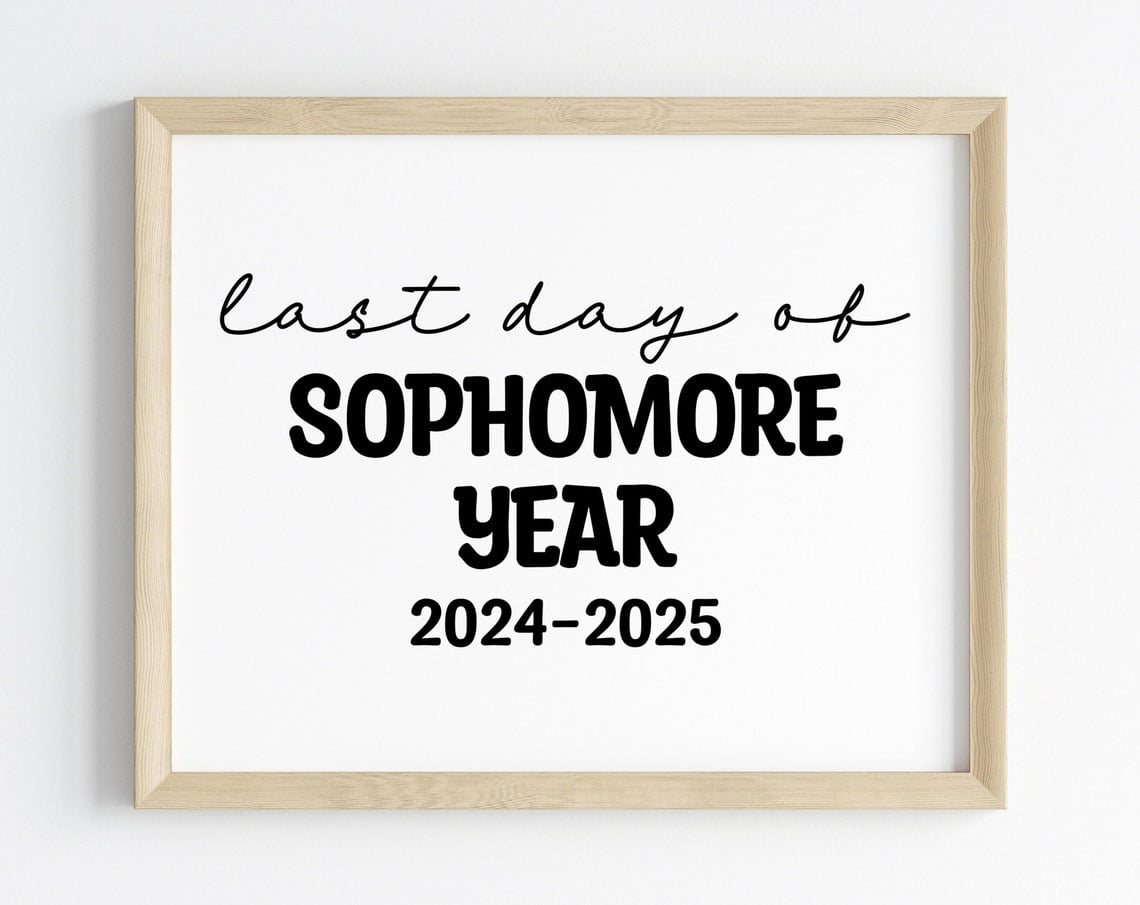 Last Day Of Sophomore Year 2024-2025, Last Day Of 10Th Grade Sign Last ...