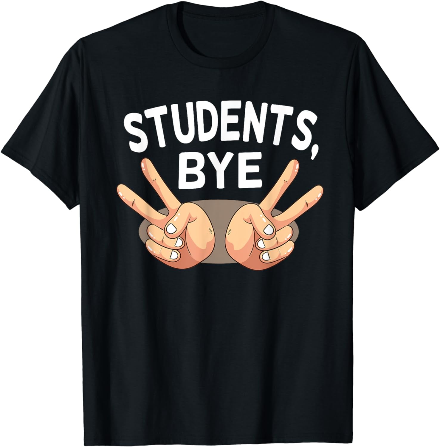 Last Day of School Students Bye Peace Sign Teacher Funny T-Shirt ...