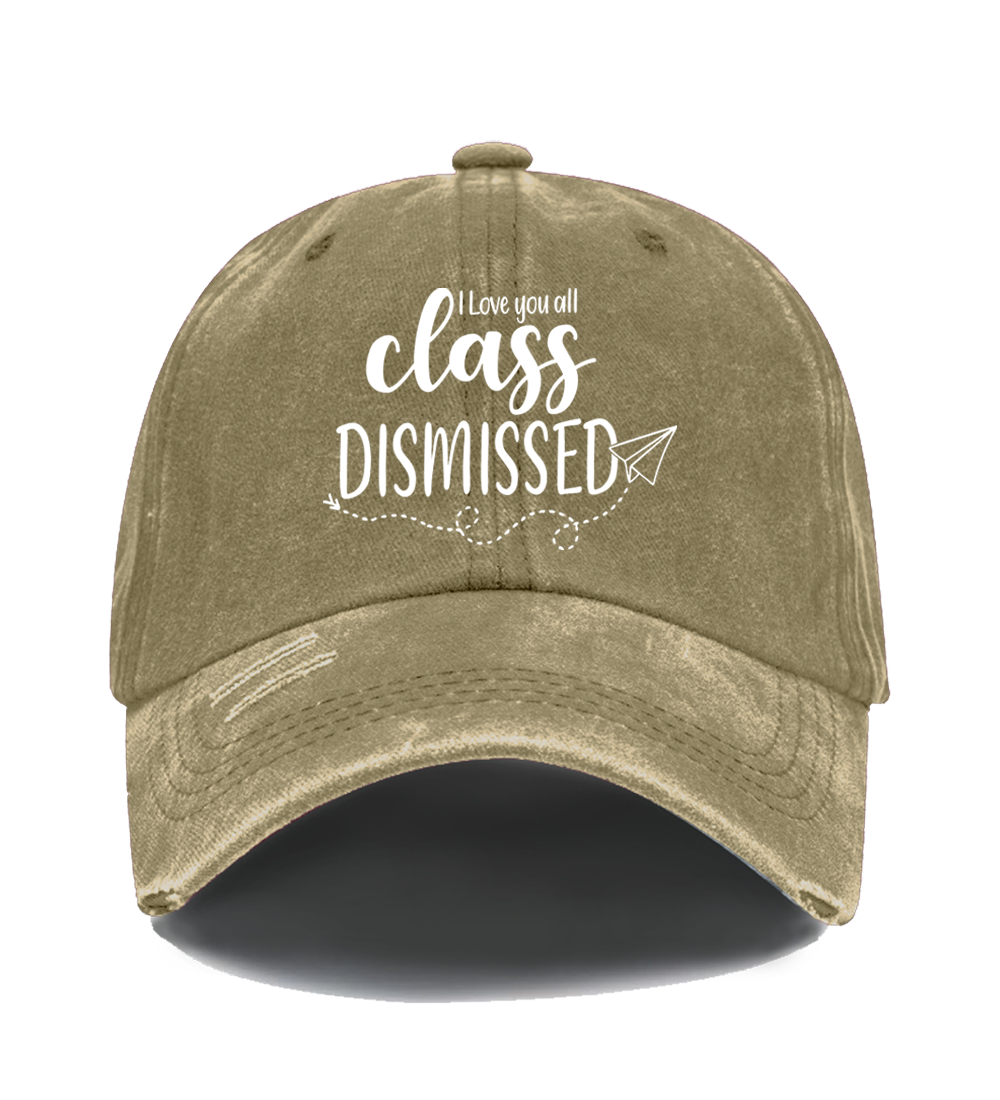 Last Day of School Teacher Hat I Love You All Class Dismissed Baseball ...