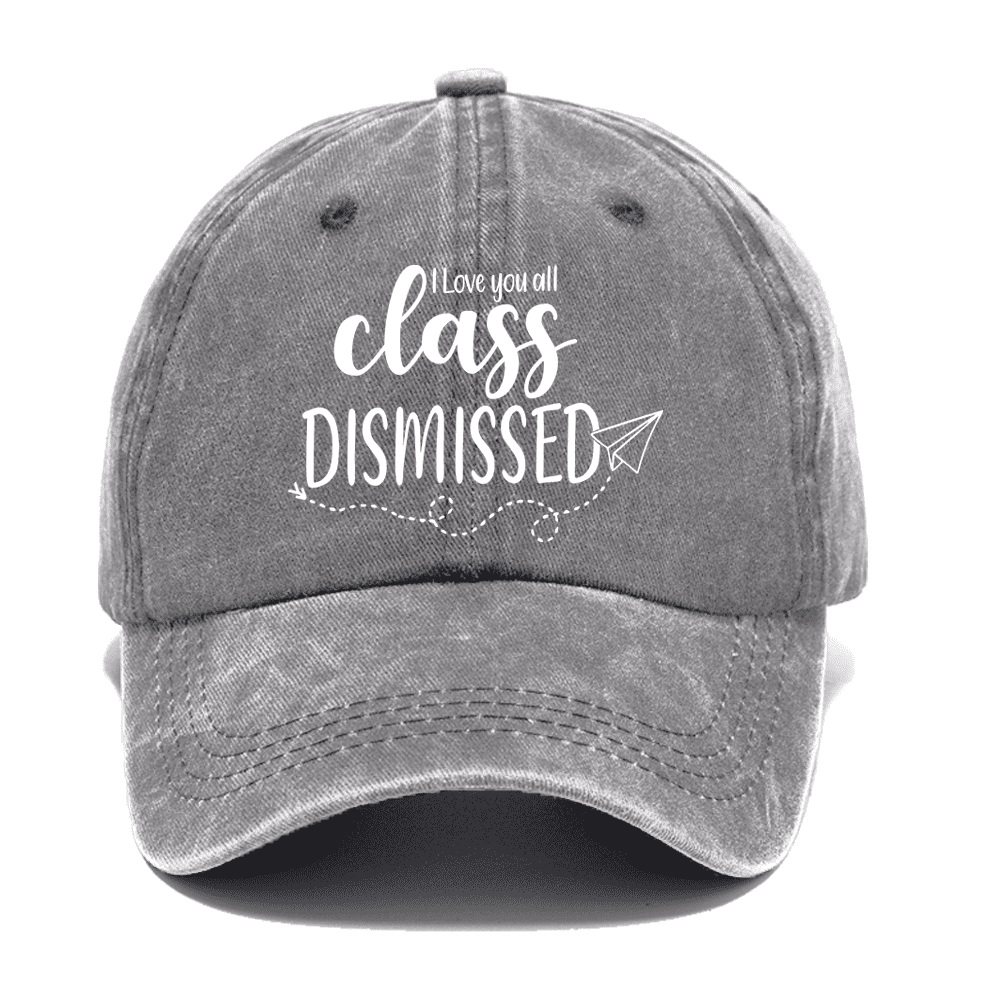 Last Day of School Teacher Hat I Love You All Class Dismissed Baseball ...