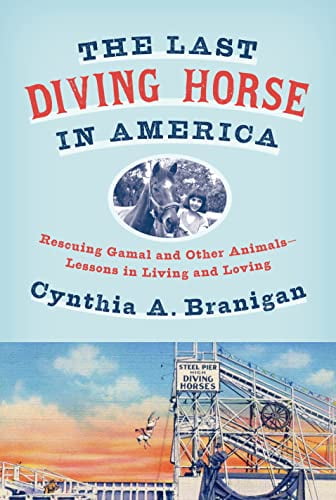 Pre-Owned The Last Diving Horse in America: Rescuing Gamal and Other ...