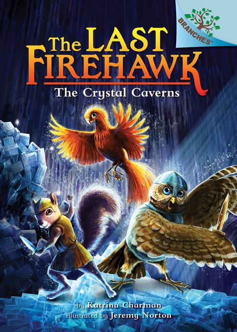 Last Firehawk: The Crystal Caverns: A Branches Book (the Last Firehawk ...