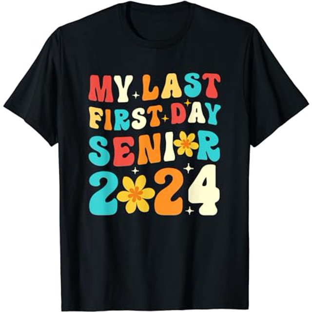 Last First Day Class of 2024 Funny Seniors 2024 T-Shirt - Walmart.com