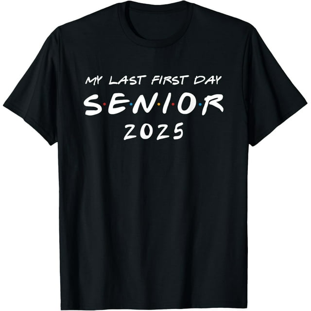 Last First Day Class of 2025 Senior Retro Funny Seniors 2025 T-Shirt ...