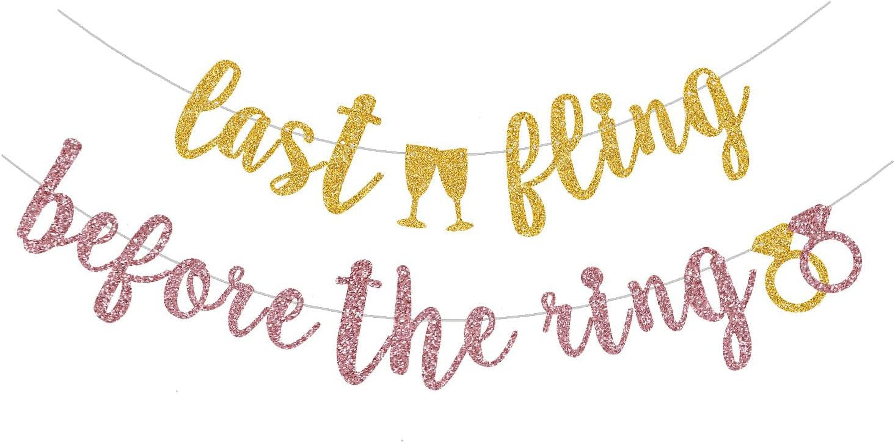 Last Fling Before The Ring Banner Gold & Rose Gold Glitter ...