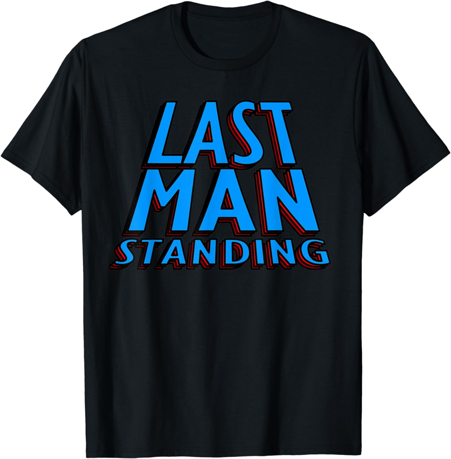Last Man Standing TShirt - Winner Champion Battle Royale - Walmart.com