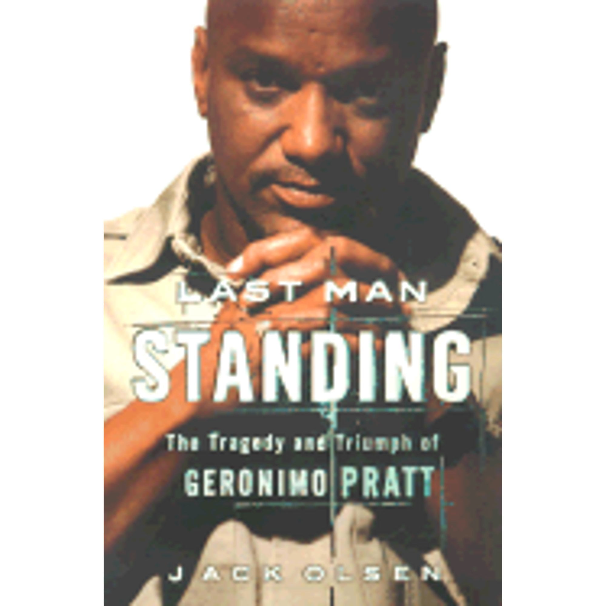 Pre-Owned Last Man Standing: The Tragedy and Triumph of Geronimo Pratt ...