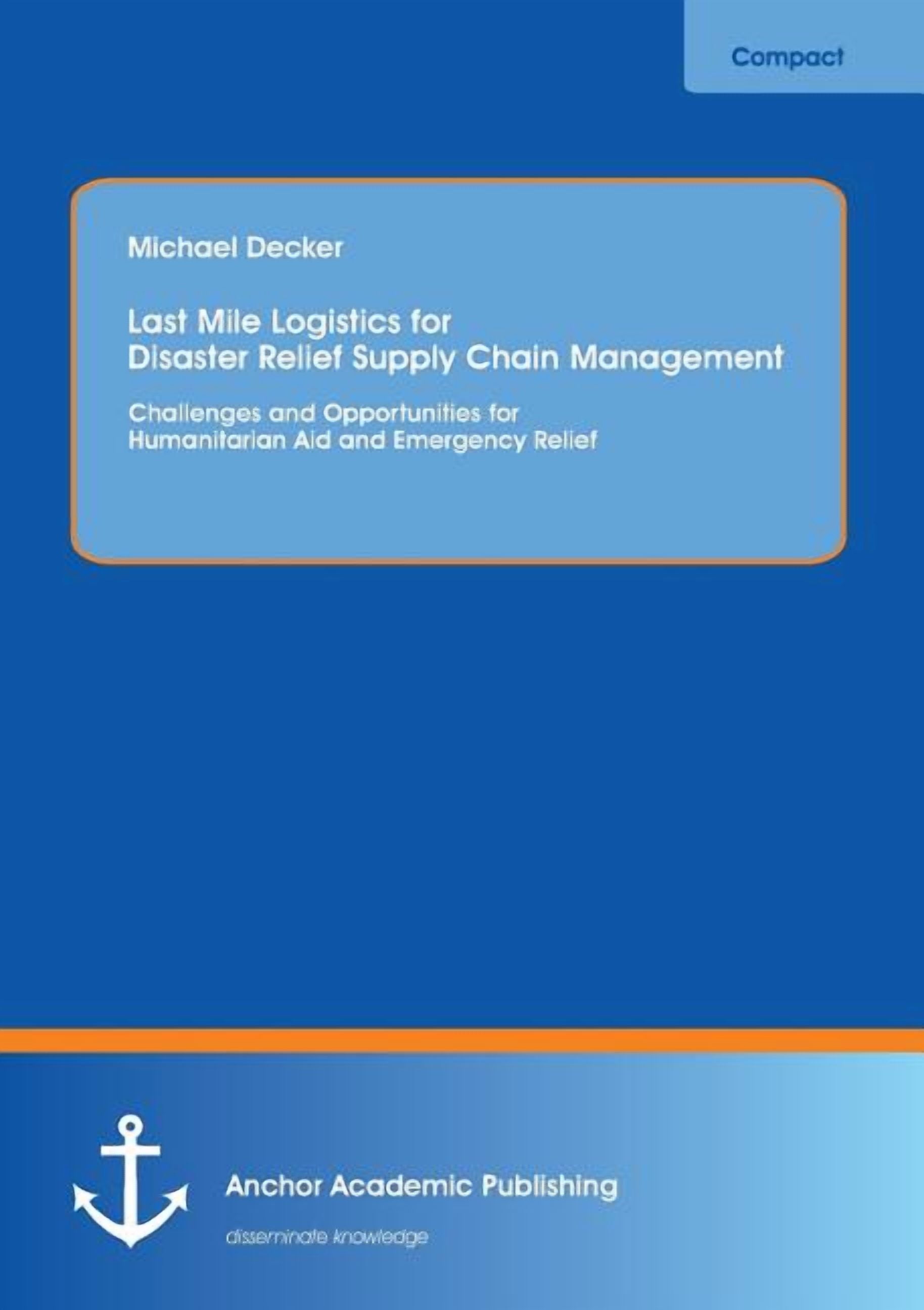 Last Mile Logistics for Disaster Relief Supply Chain Management ...