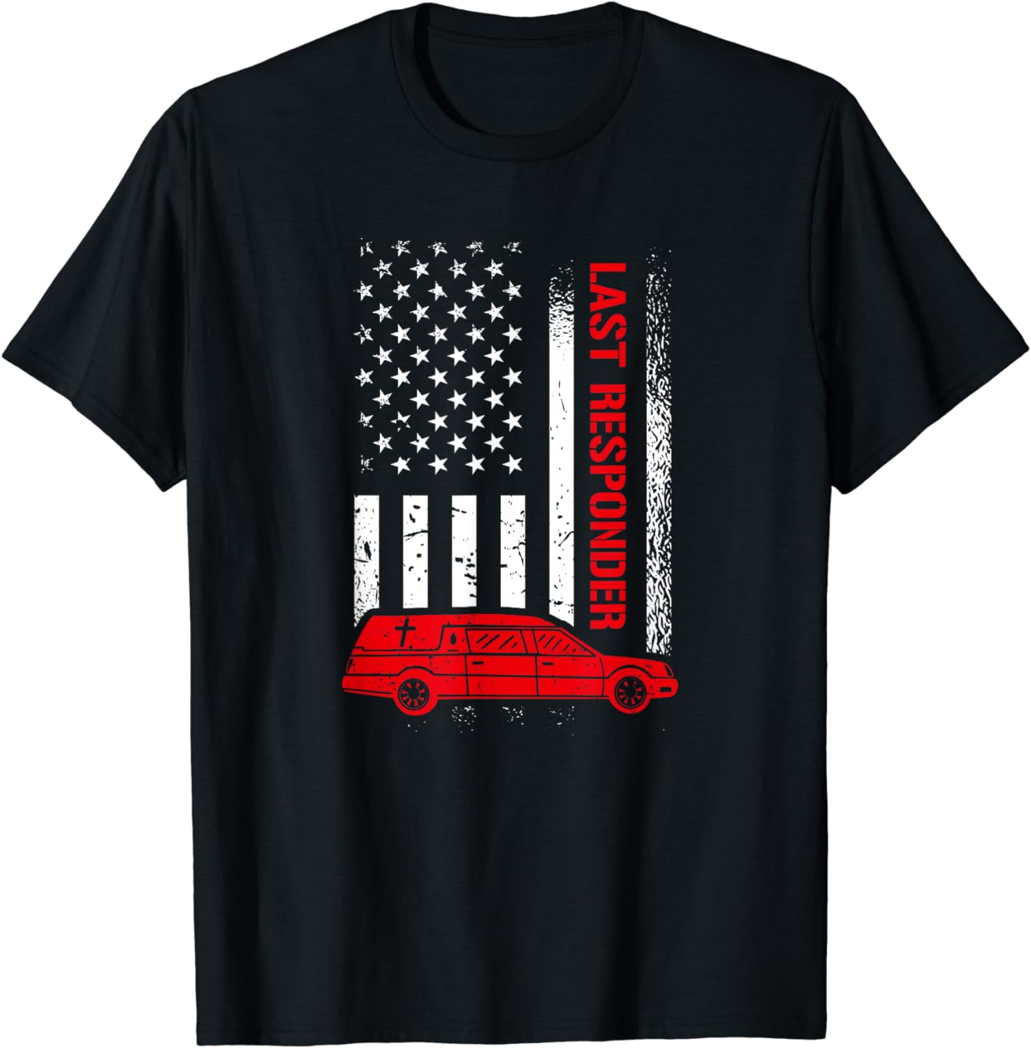 Last Responder, Mortician Mortuary Science Funeral Director T-Shirt ...