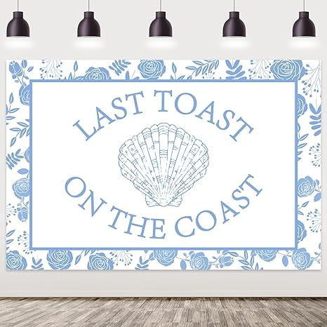 Last Toast on The Coast Backdrop Coastal Bachelorette Party Decorations ...