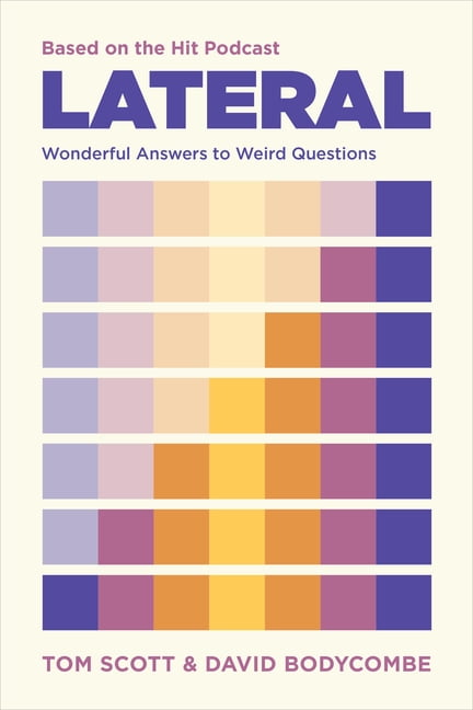 Lateral - Based on the Hit Podcast: Wonderful Answers to Weird ...