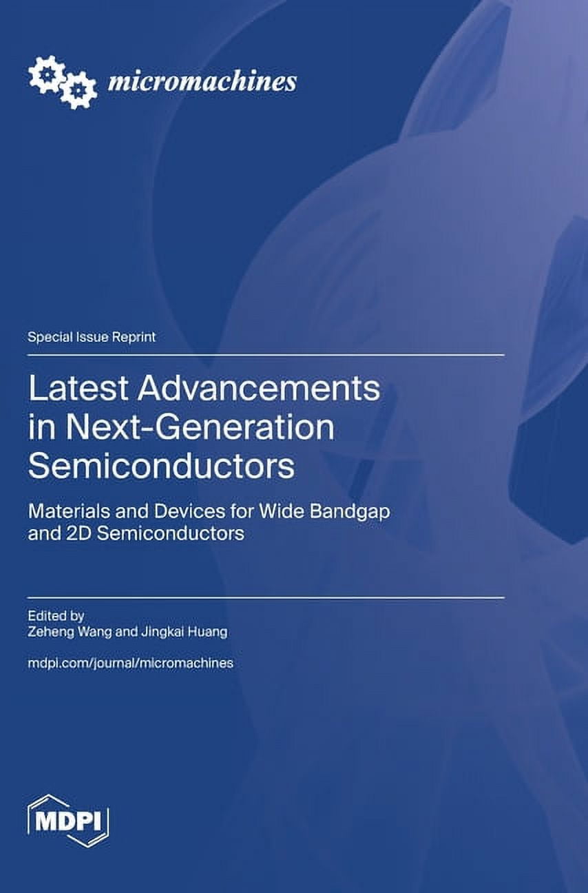Latest Advancements in Next-Generation Semiconductors: Materials and ...