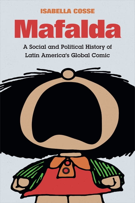Latin America in Translation: Mafalda : A Social and Political History ...