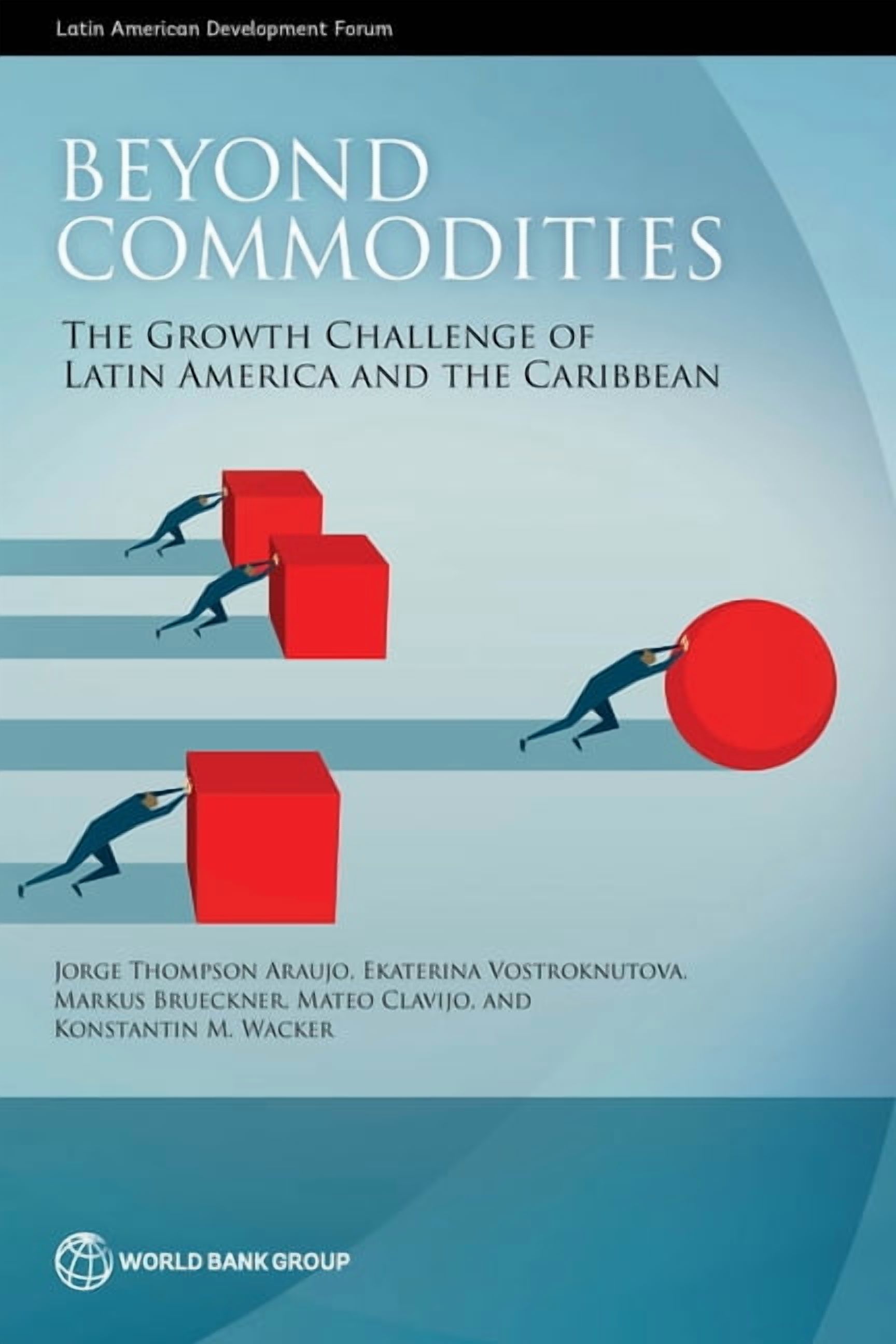 Latin American Development Forum Beyond Commodities: The Growth ...