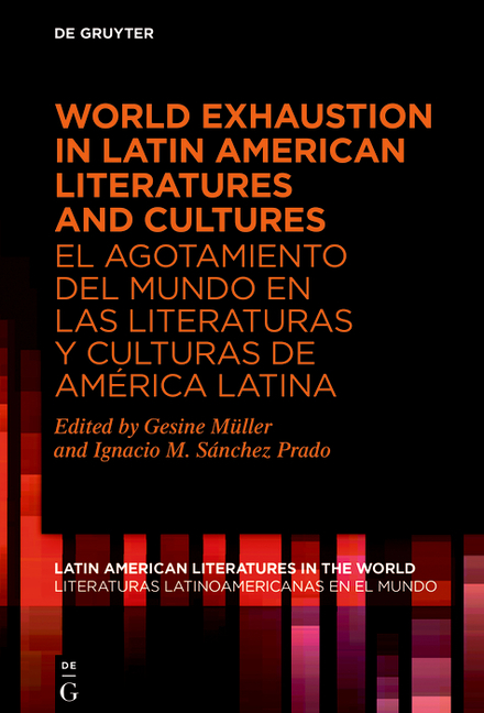 Latin American Literatures In The World World Exhaustion in Latin ...