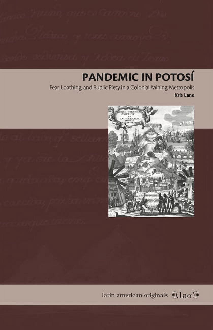 Latin American Originals Pandemic in PotosÃ­: Fear, Loathing, and ...