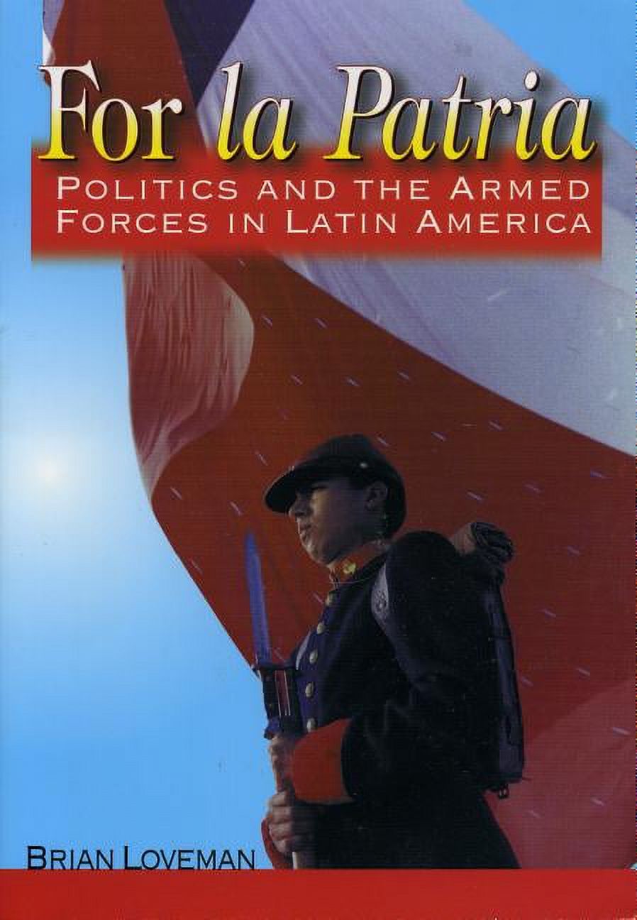 Latin American Silhouettes: For la Patria : Politics and the Armed ...