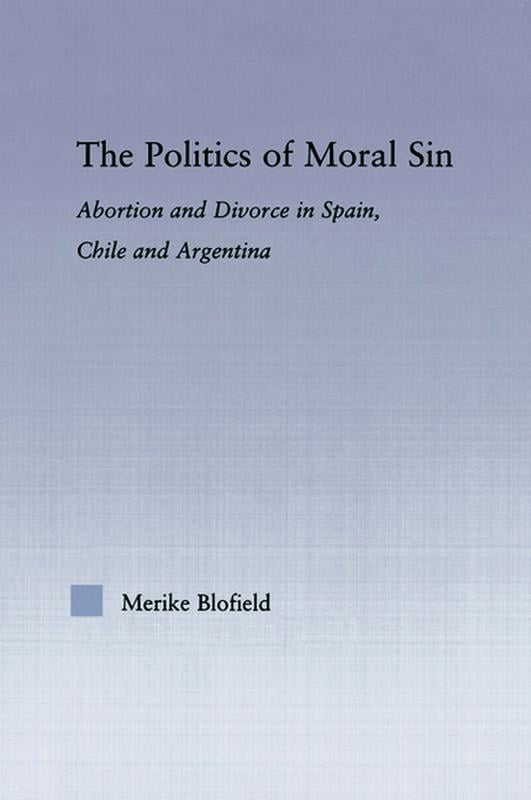 Latin American Studies The Politics of Moral Sin: Abortion and Divorce ...
