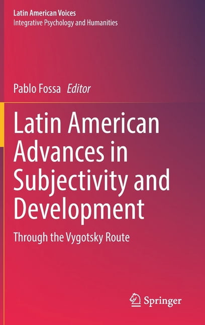 Latin American Voices Latin American Advances in Subjectivity and ...