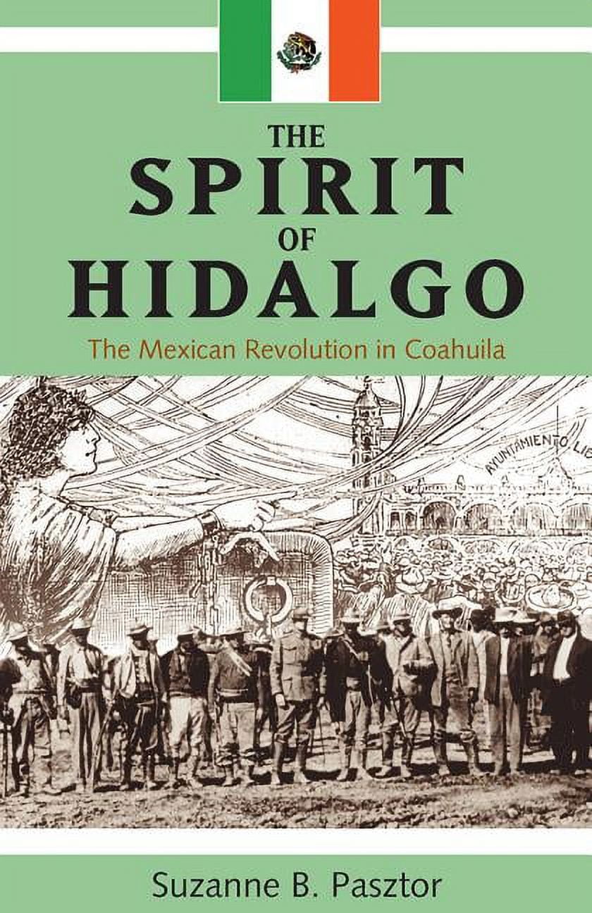 Latin American and Caribbean Studies Spirit of Hidalgo: The Mexican ...
