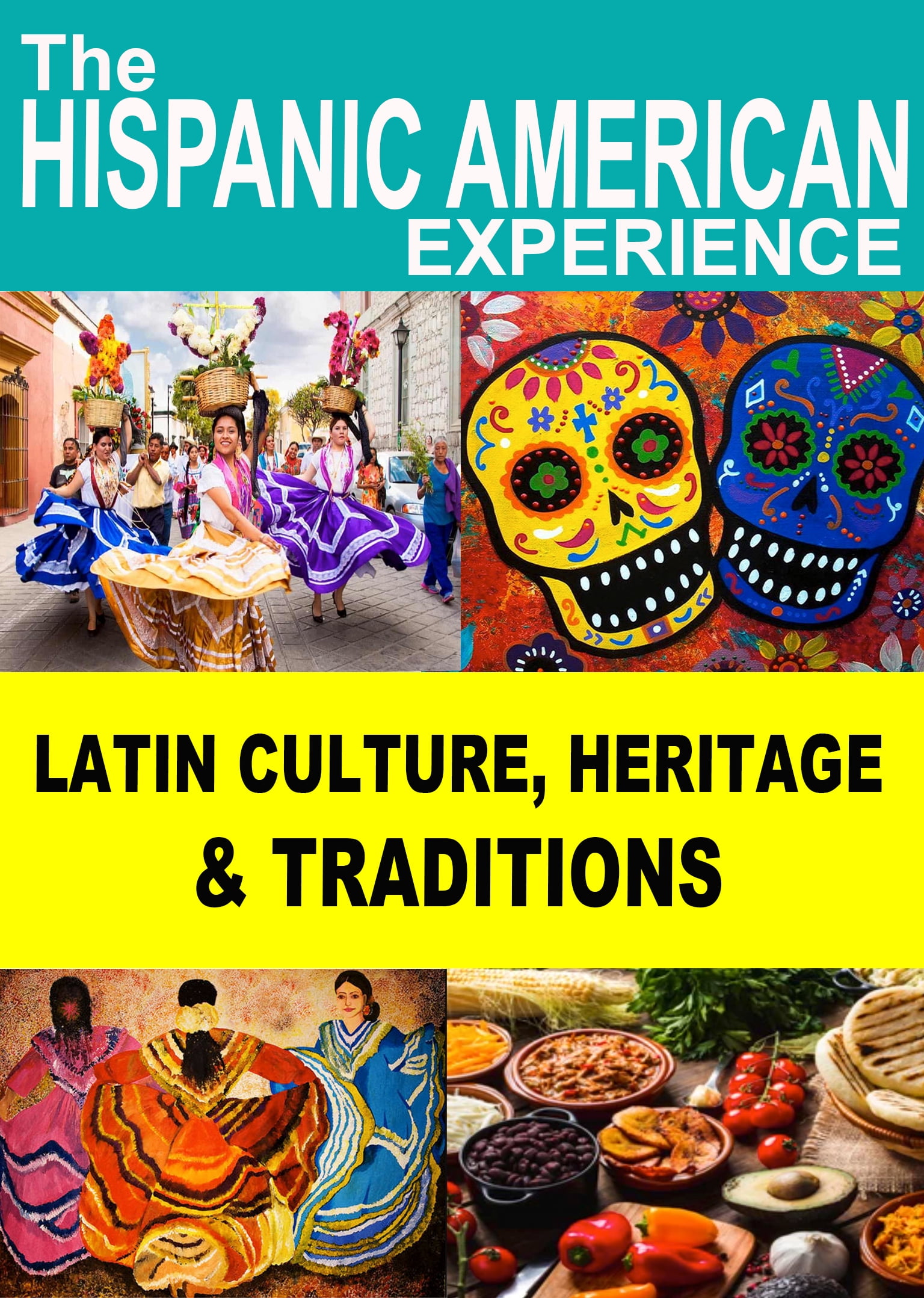 Latin Culture, Heritage and Traditions - Walmart.com