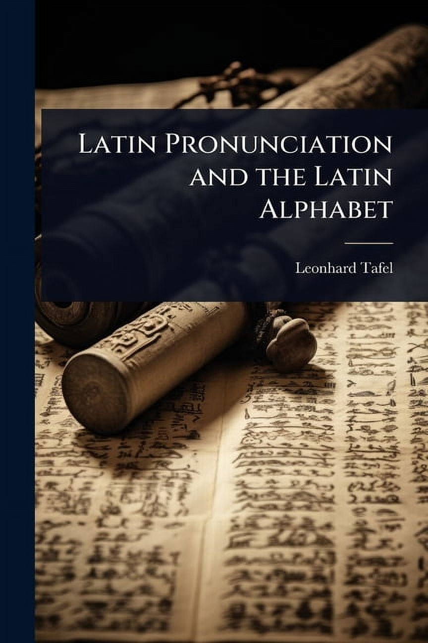 Latin Pronunciation and the Latin Alphabet, (Paperback) - Walmart.com