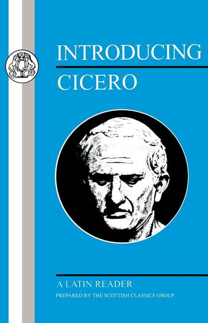 Latin Texts Introducing Cicero: A Latin Reader, (Paperback) - Walmart.com