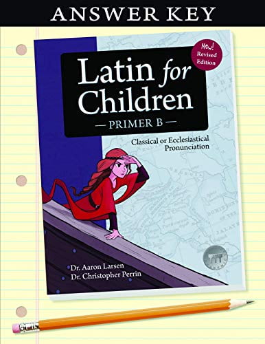 Pre-Owned Latin for Children, Primer B Key (Paperback) 1600510078 ...