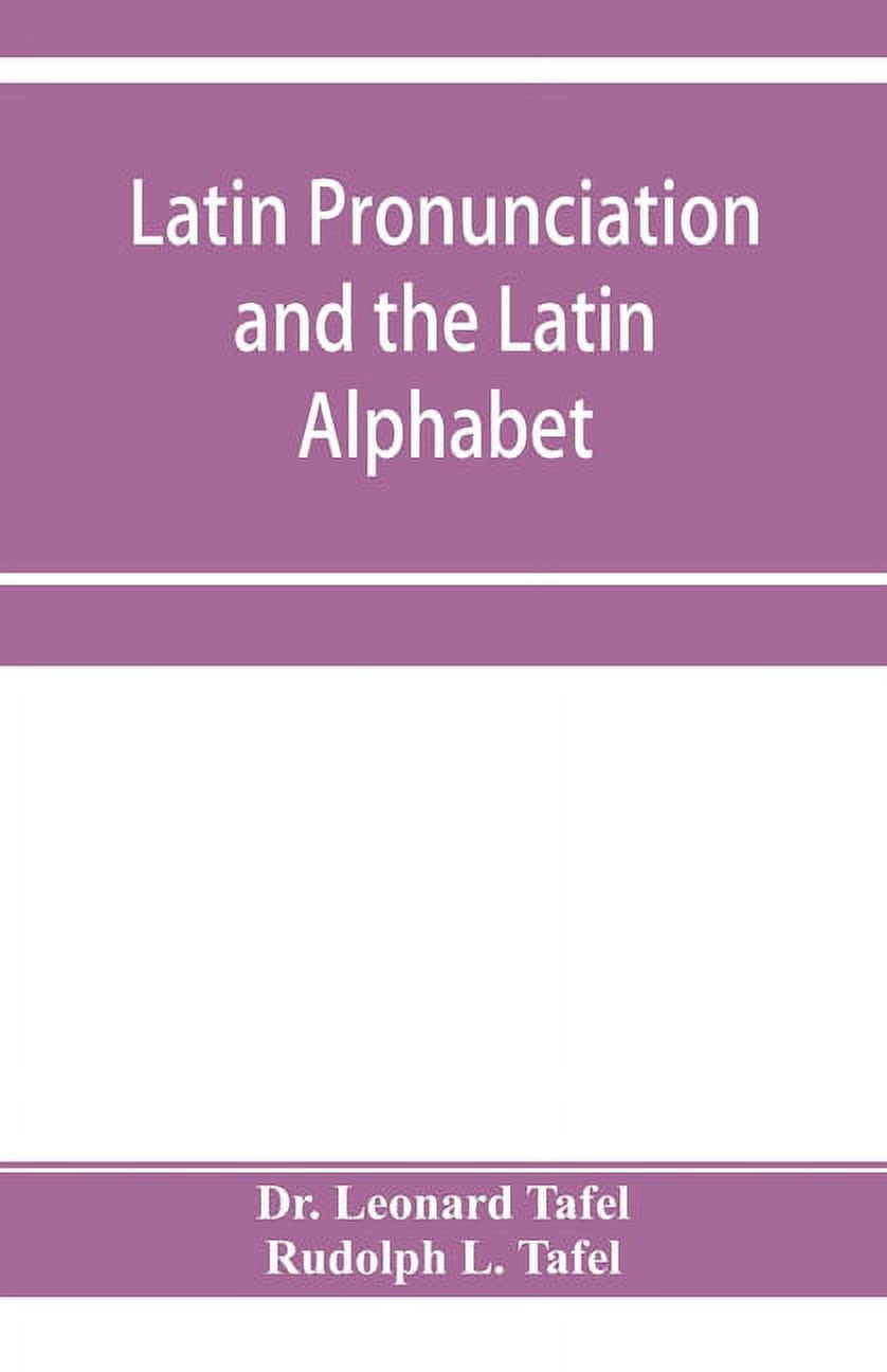 Latin pronunciation and the Latin Alphabet, (Paperback) - Walmart.com