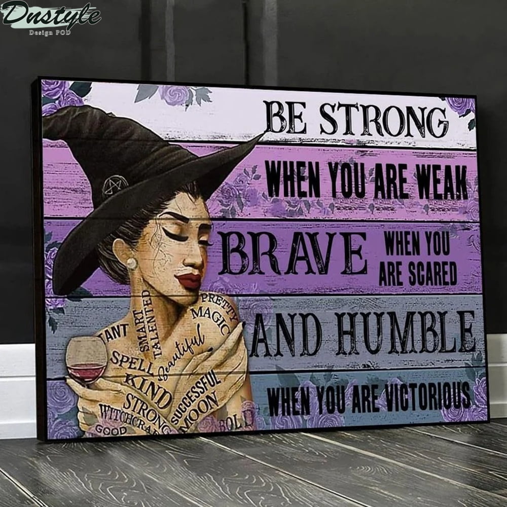 Latina witch be strong when you are weak poster 24 x 36 Inch Poster ...