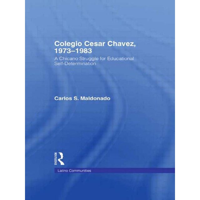 Latino Communities: Emerging Voices - Po Colegio Cesar Chavez, 1973 ...