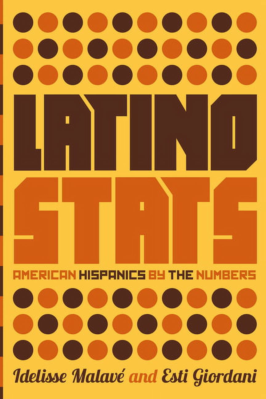 Latino Stats: American Hispanics by the Numbers, (Paperback) - Walmart ...