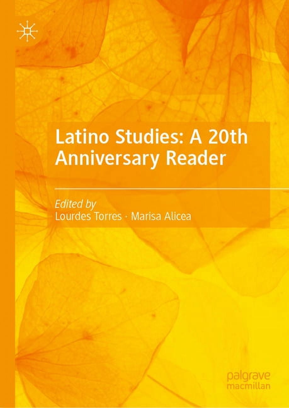 Latino Studies: A 20th Anniversary Reader, (Hardcover) - Walmart.com