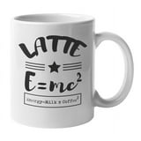 Latte is Emc2 Math Pun Ceramic Milk, Coffee & Tea Mug Cup or Cafe Decor ...