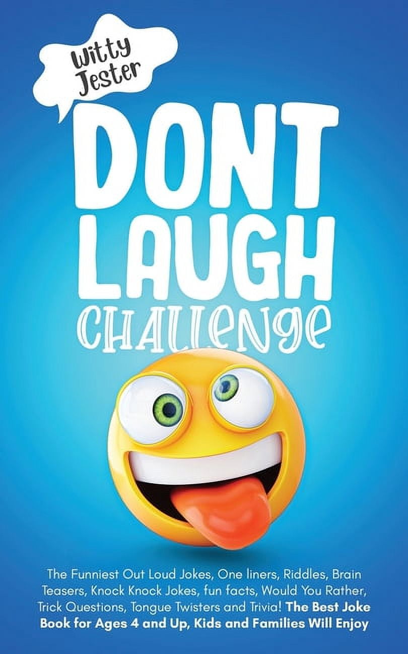 Don't Laugh Challenge: The Funniest Out Loud Jokes, One-Liners, Riddles ...