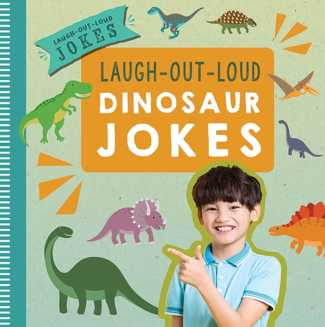 Laugh-Out-Loud Jokes Laugh-Out-Loud Dinosaur Jokes, (Hardcover ...